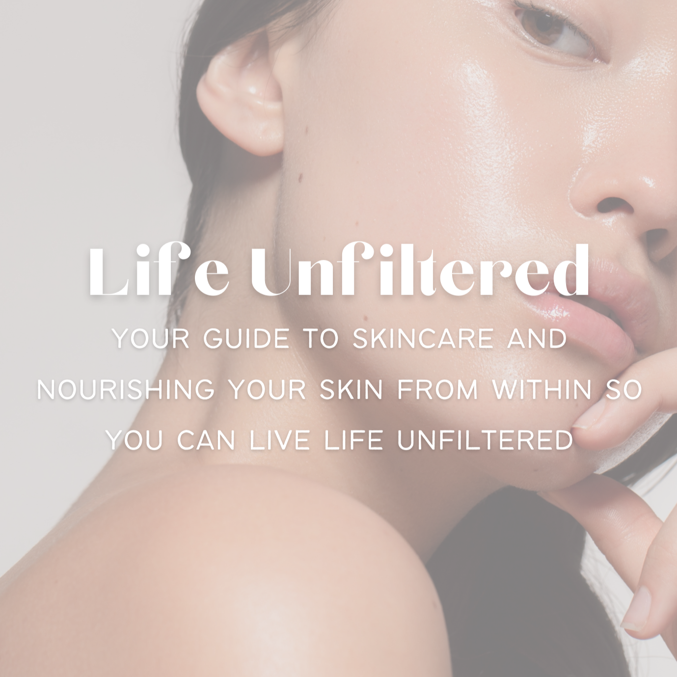 Life Unfiltered – Bespoke Beauty Bar